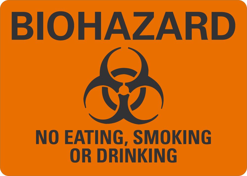 BIOHAZARD No Eating, Smoking Or Drinking Sign — makesafetyvisible.com