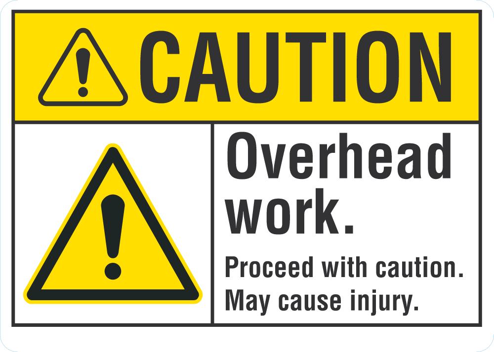 CAUTION Overhead Work Sign — makesafetyvisible.com