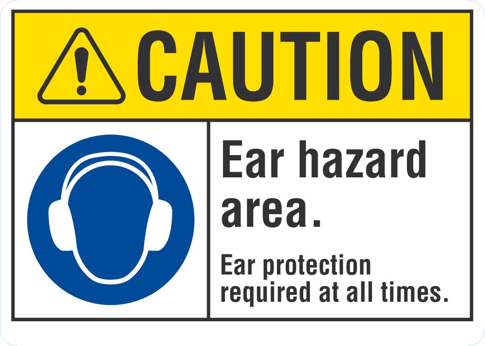 CAUTION Ear Hazard Area Sign — makesafetyvisible.com