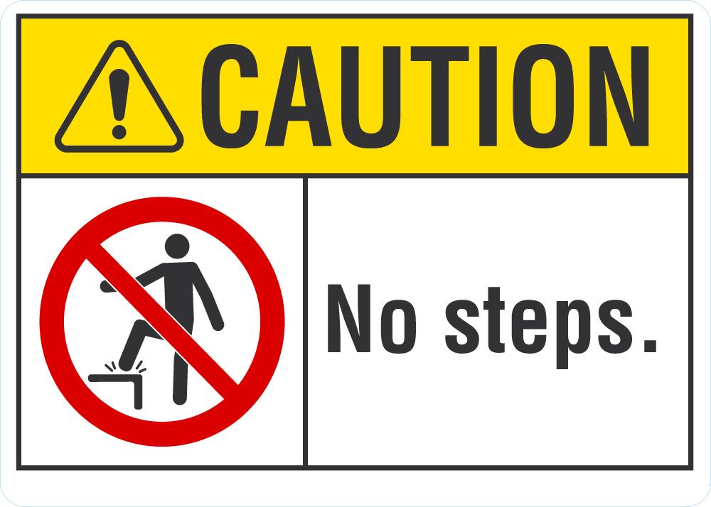 CAUTION No Steps Sign — makesafetyvisible.com
