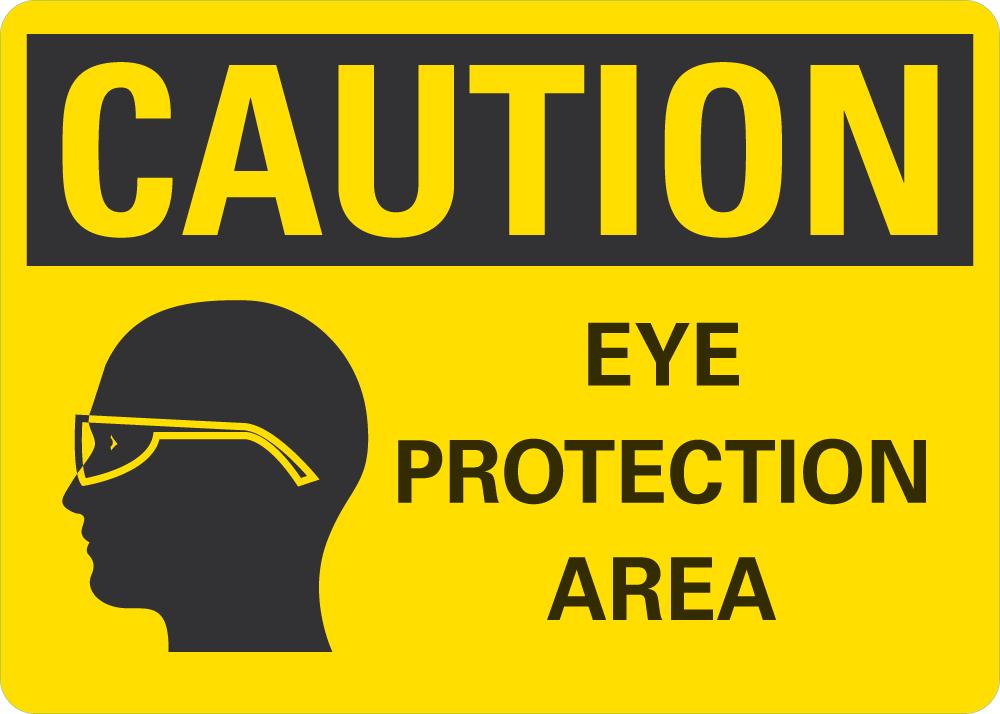 CAUTION Eye Protection Area Sign — makesafetyvisible.com