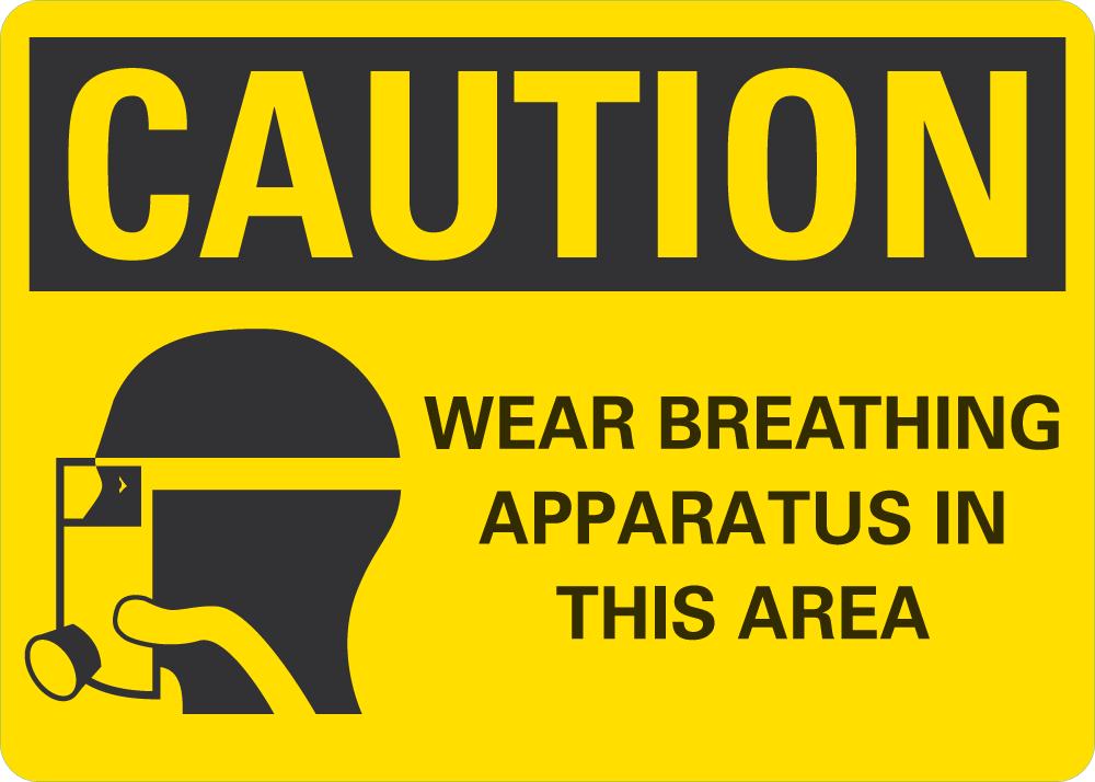 CAUTION Wear Breathing Apparatus In This Area Sign — makesafetyvisible.com