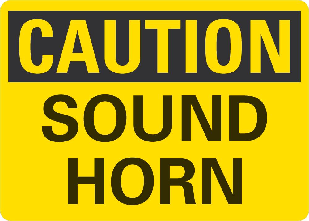 CAUTION Sound Horn Sign — makesafetyvisible.com