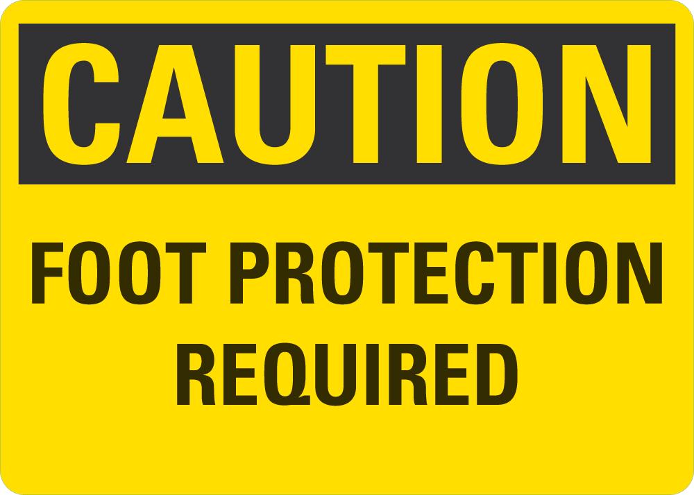 CAUTION Foot Protection Required Sign — makesafetyvisible.com