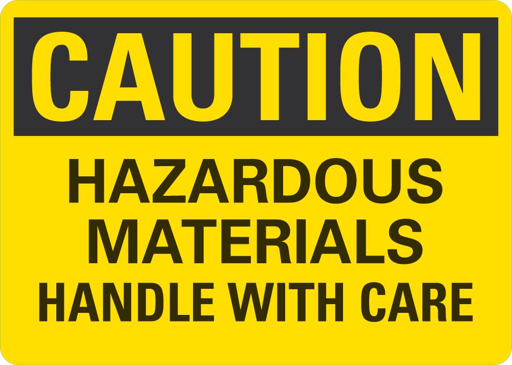 CAUTION Hazardous Materials, Handle With Care Sign — makesafetyvisible.com