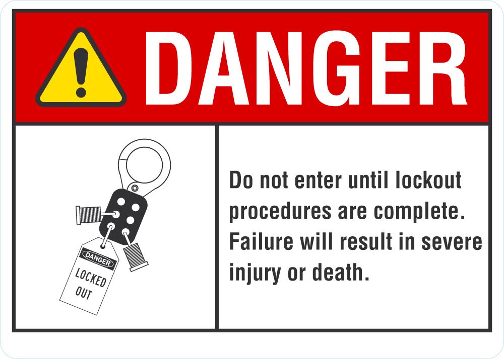 DANGER Do Not Enter Until Lockout Procedures Are Complete Sign ...