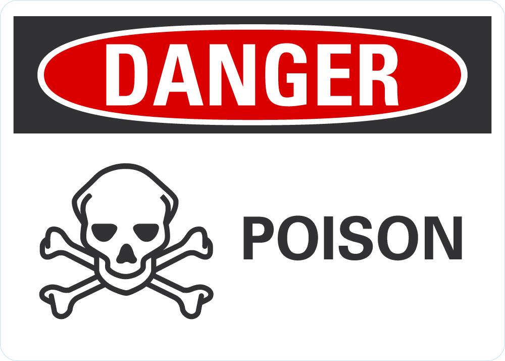 DANGER Poison Sign — makesafetyvisible.com
