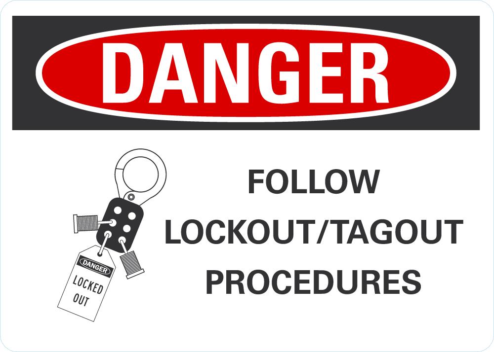 DANGER Follow Lock Out Tag Out Procedures Sign — makesafetyvisible.com