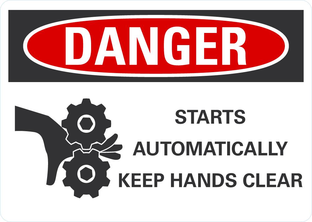 DANGER Starts Automatically, Keep Hands Clear Sign — makesafetyvisible.com