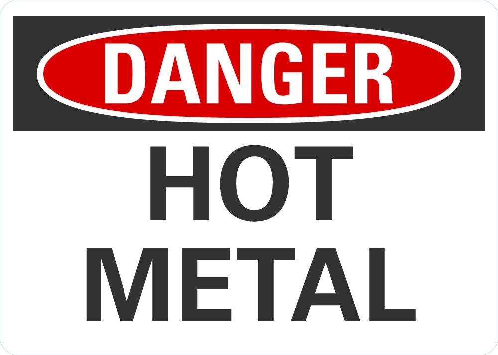 DANGER Hot Metal Sign — makesafetyvisible.com