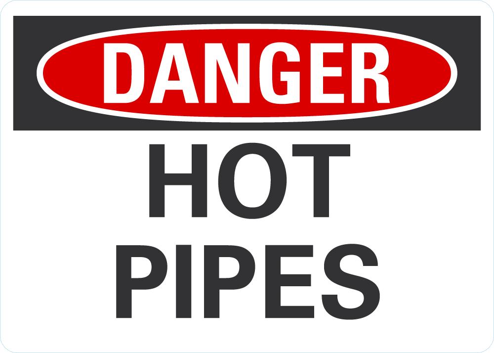 DANGER Hot Pipes Sign — makesafetyvisible.com