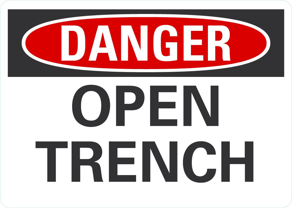 DANGER Open Trench Sign — makesafetyvisible.com
