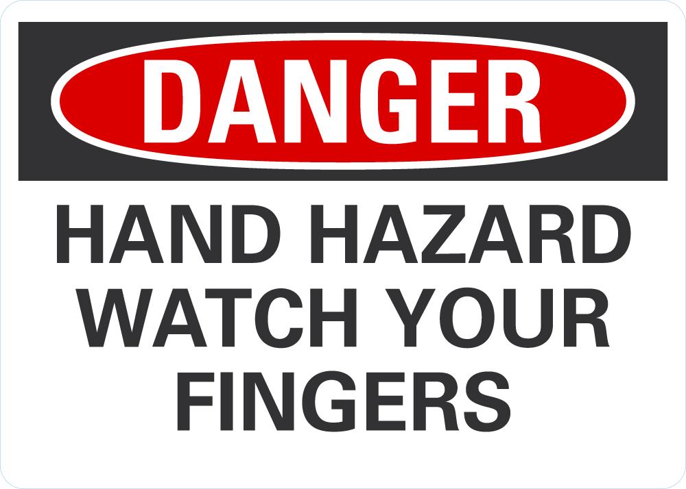 DANGER Hand Hazard, Watch Your Fingers Sign — makesafetyvisible.com