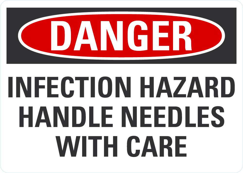DANGER Infection Hazard, Handle Needles With Care Sign ...