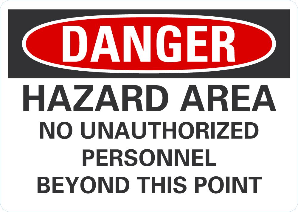 DANGER Hazard Area, No Unauthorized Personnel Beyond This Point Sign ...