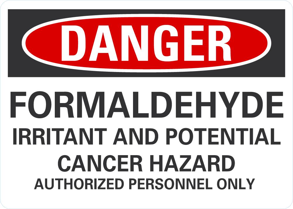DANGER Formaldehyde Irritant And Potential Cancer Hazard Sign ...