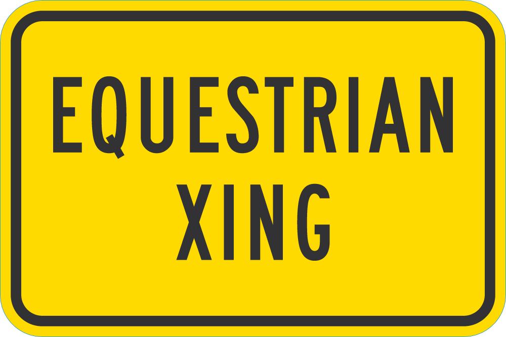 Equestrian Xing Traffic Sign — makesafetyvisible.com