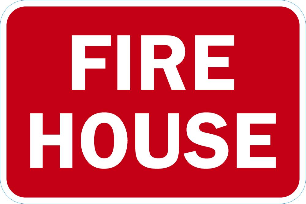 Fire House Traffic Sign — makesafetyvisible.com