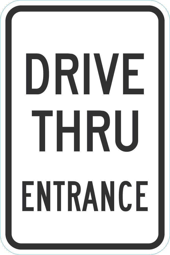 Drive Thru Entrance Parking Sign — makesafetyvisible.com